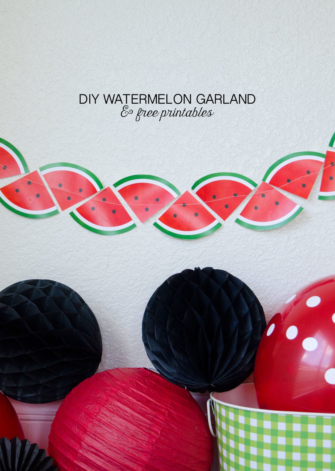DIY Watermelon Decorations:: FREE Printable Garlands